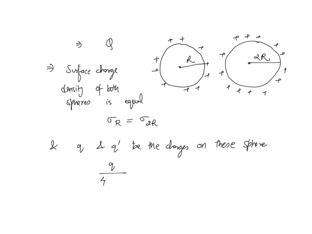 SOLVED: Charge Q is distributed to two different metallic spheres having radii R and 2R such ...