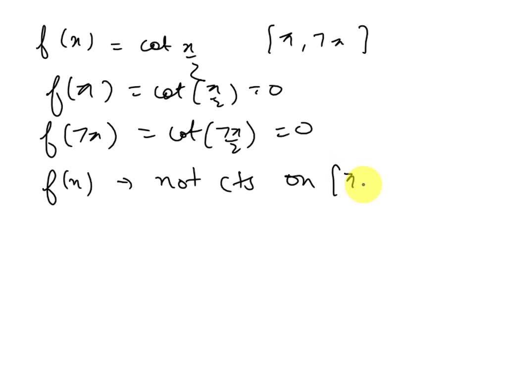 SOLVED: Explain why Rolle's theorem does not apply to the function even though there exist a and ...