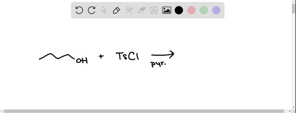 SOLVED: Draw the major product of the reaction between 1-butanol and TsCl, pyridine 0 ) ( 0 0] I ...