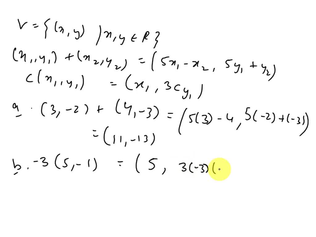 Solved Let V Be The Set Of Positive Real Numbers Define The Operation Of Scalar Multiplication