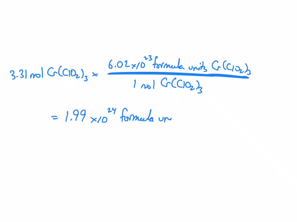 Solved Determine The Number Of Formula Units Of Cr Clo2 3 And Moles Of
