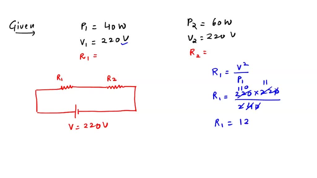 SOLVED: Two bulbs of ratings 40W-220V and 60W-220V are connected in ...