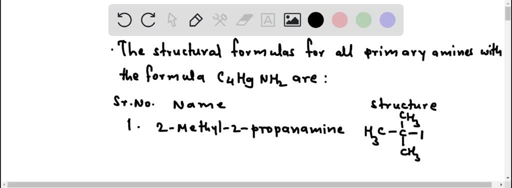 SOLVED: Draw structural formulas for all primary amines with the ...