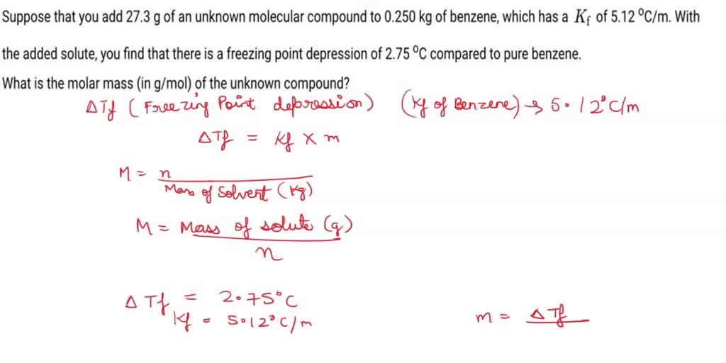 SOLVED: Suppose that you add 27.3 g of an unknown molecular compound to ...