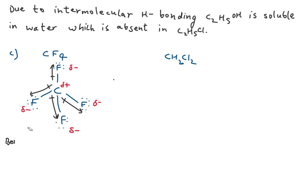 SOLVED: b) Both chloroethane (C2H5Cl) and ethanol (C2H5OH) are covalent ...