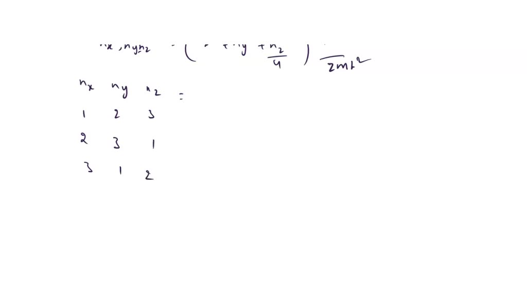 SOLVED: Consider a particle in a cubic three-dimensional box (with Lx = Ly = Lz = L). a.) What ...