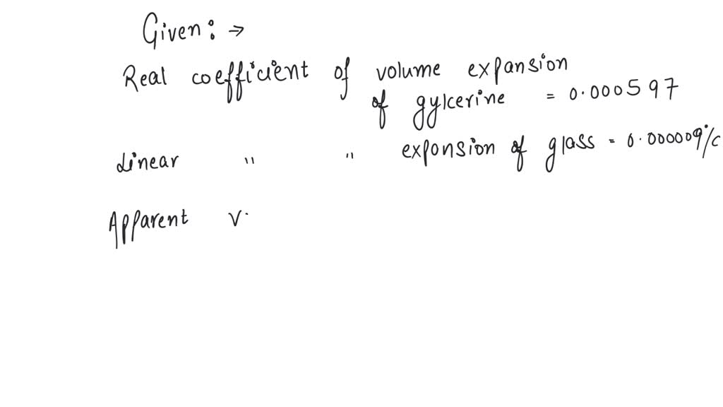 SOLVED: The real coefficient of volume expansion of glycerine is 0.000597 per°C and linear ...