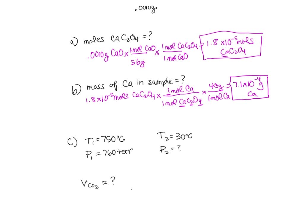 SOLVED: Calcium oxalate hydrate (CaC2O4 â€¢ H2O) is often used to ...