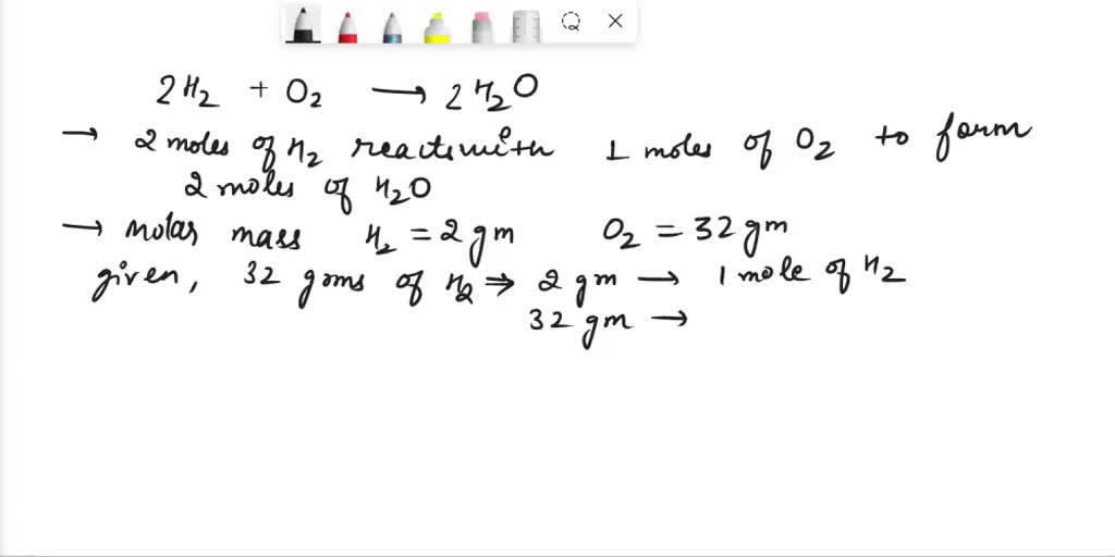 SOLVED: How many grams of H2O will be formed when 32.0 g H2 is mixed with 32.0 g O2 and allowed ...