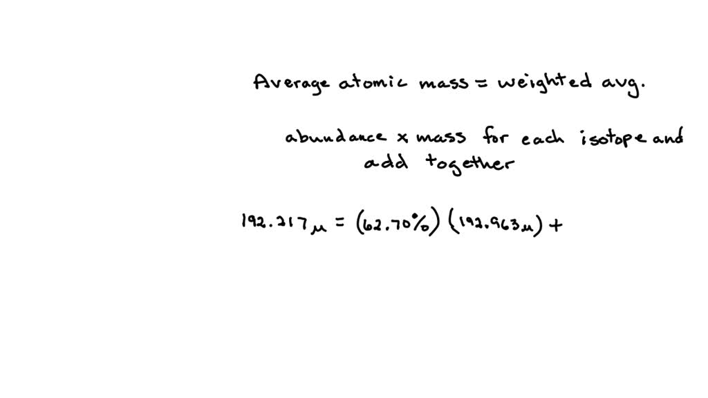 SOLVED: The element iridium Ir) has two naturally occurring isotopes, 191Ir and 193 - Ir, with ...