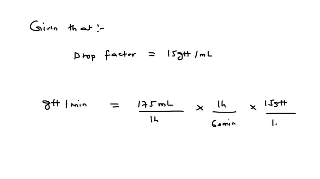 SOLVED: An order reads to infuse NS at 55 mL/hr. Calculate the gtts per minute using a gtt ...