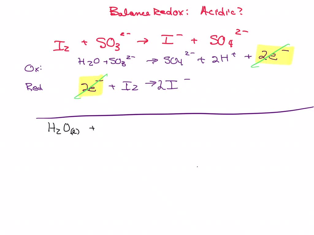 SOLVED: Balance the redox equation: I2 + SO32- → I- + SO42-