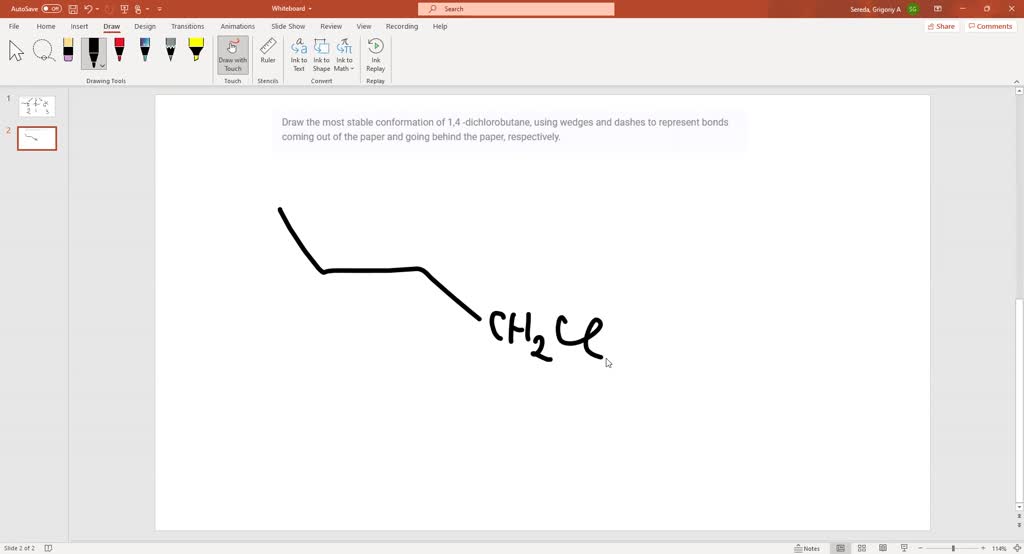 SOLVED: Draw the most stable conformation of 1,4 -dichlorobutane, using ...