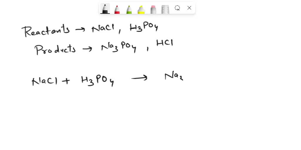 SOLVED: Sodium chloride reacts with phosphoric acid to form sodium ...