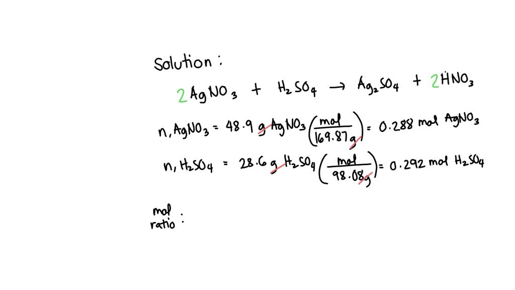 SOLVED: If 38.0 g of AgNO3 react with 28.6 g of H2SO4 according to this ...