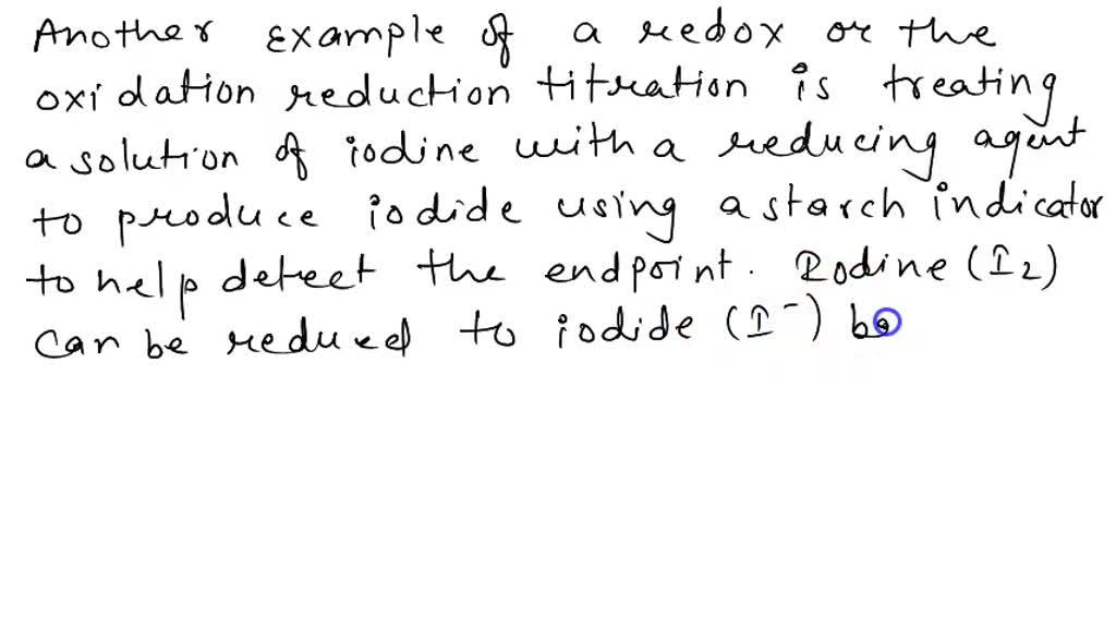 SOLVED: Give other examples of oxidation reduction titrations, which ...