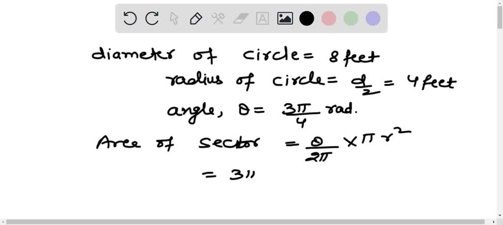 SOLVED: A sector of a circle has a diameter of 8 feet and an angle of ...