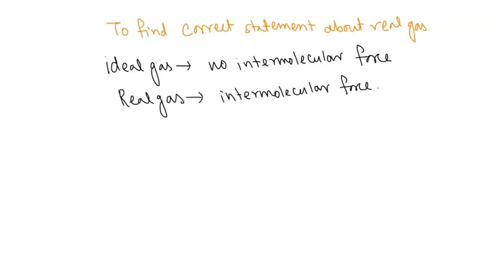 SOLVED: 11. Which of the following statements regarding real gases is ...
