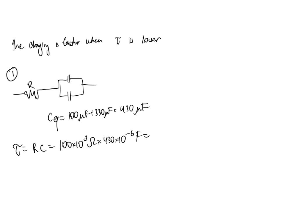 SOLVED: Q5) (10) For which configuration in the above figures, charging is faster? Determine the ...
