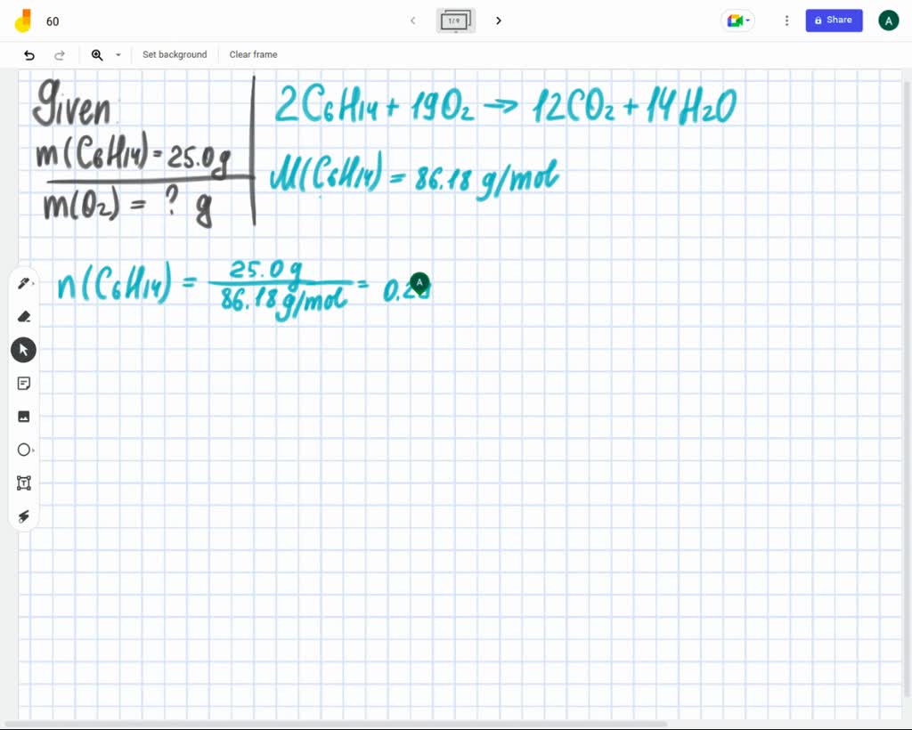 SOLVED: Given the following chemical equation: C6H14 + O2 –> CO2 + H2O What mass of Oxygen gas ...