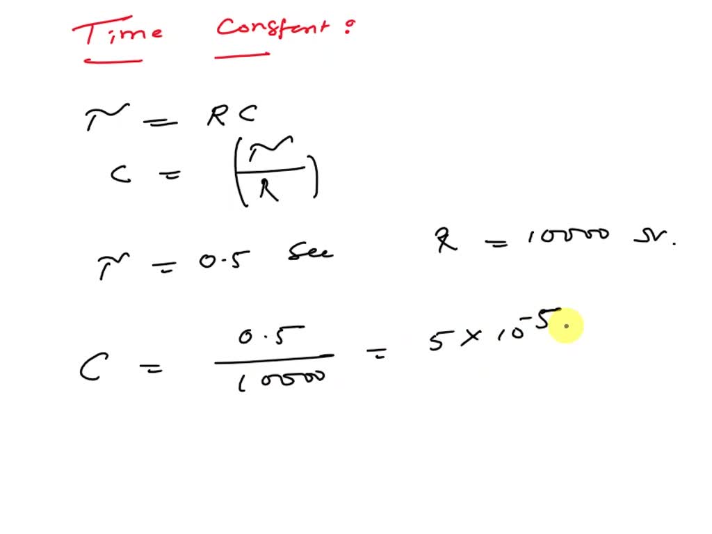 SOLVED: A timing device on a pacemaker requires a time constant of 0.5 seconds. What value must ...