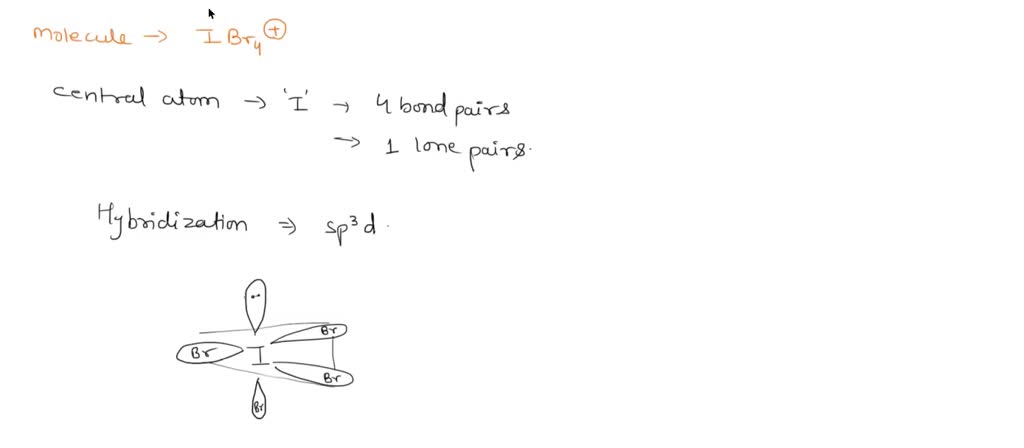 SOLVED: Which statement about IBr4 are TRUE? The molecular geometry (or ...
