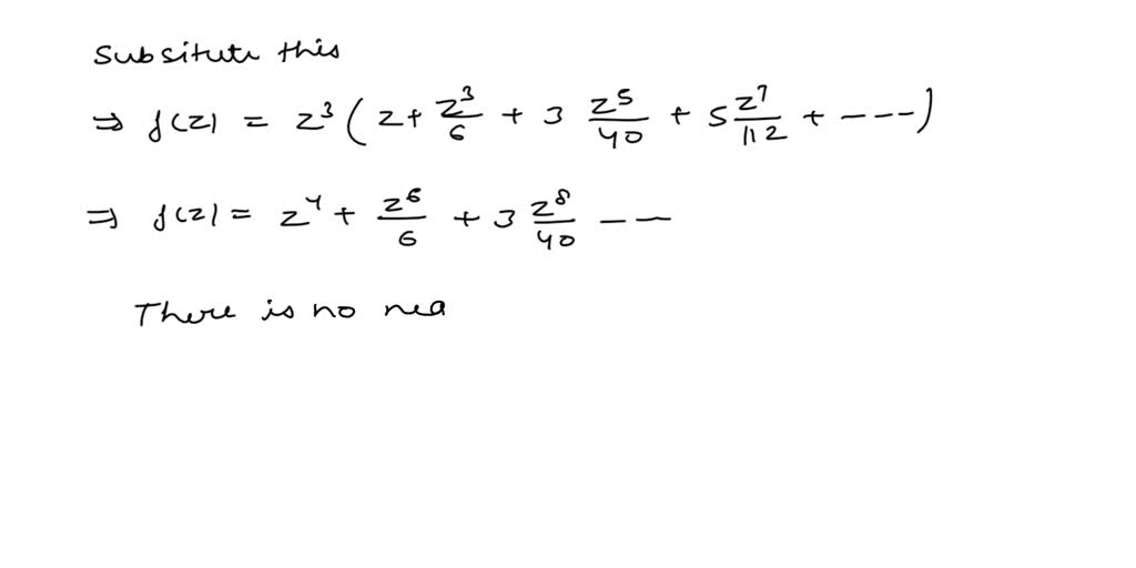 SOLVED: Find the isolated singularities of the following functions, and ...