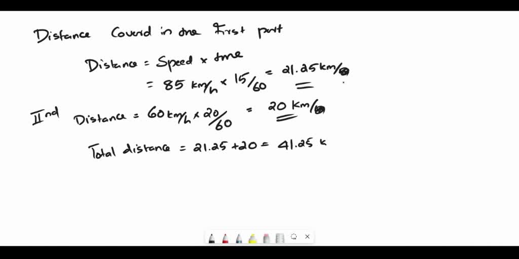 SOLVED: Speed of a car is 85 85 kilometre hour for the first 15 minute ...