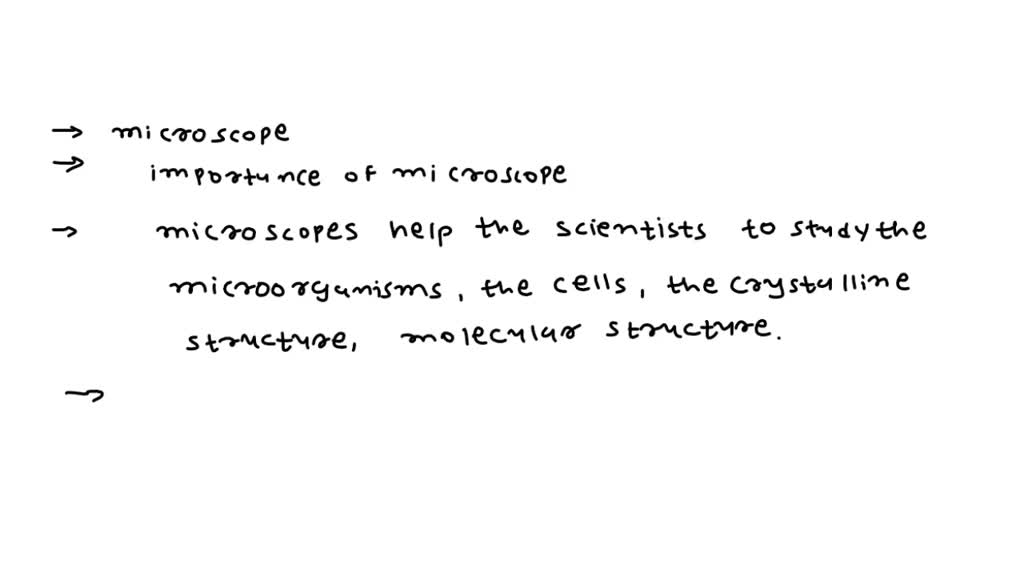 SOLVED: What is a microscope? What is its function? Why is microscopy a ...