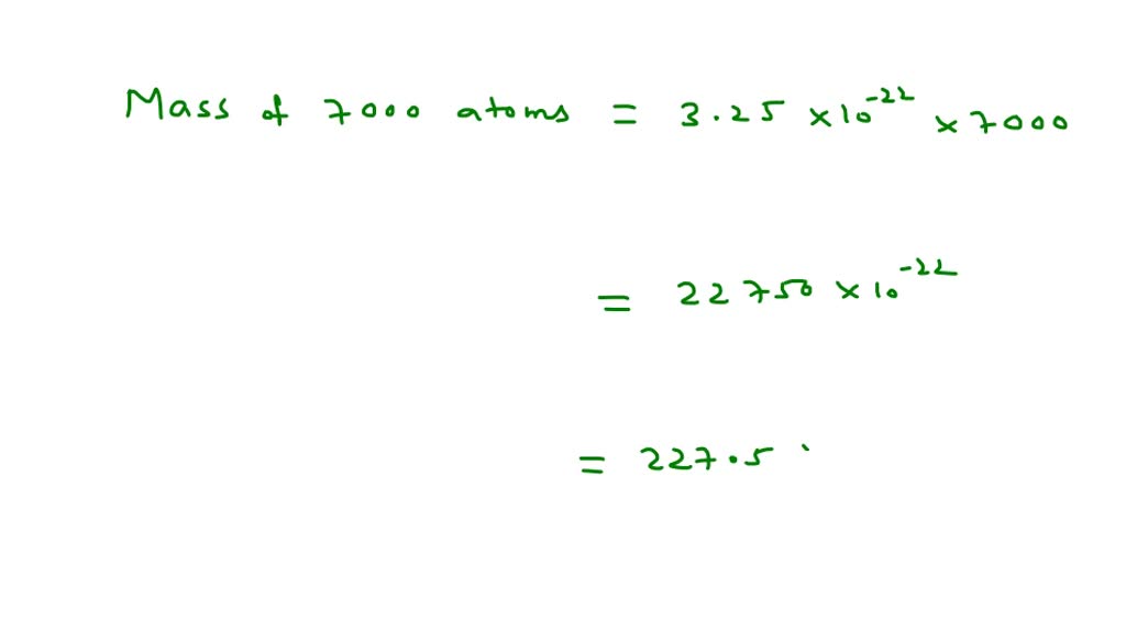 SOLVED: An atom of gold has a mass of approximately 3.25Ã—10^-22 grams ...