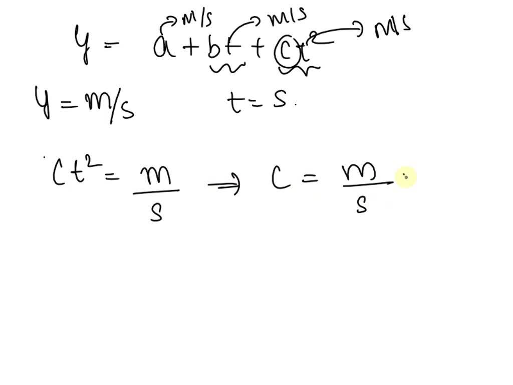 If y = a + bt + ct^2, where y is the distance and t is the time, what ...