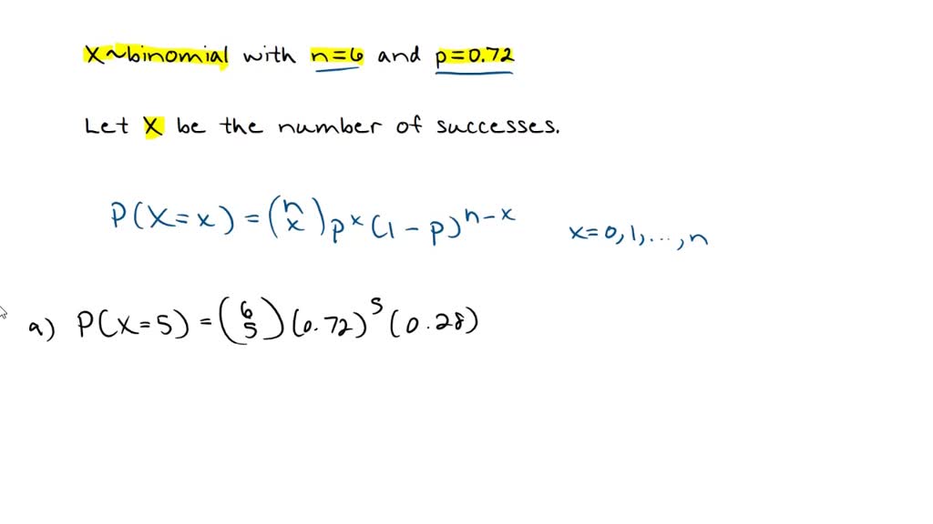 SOLVED: Solve this question showing full steps. Assume that X is a binomial random variable with ...