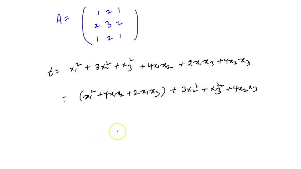 SOLVED: Exercises: Diagonalize the quadratic form with the matrix A ...
