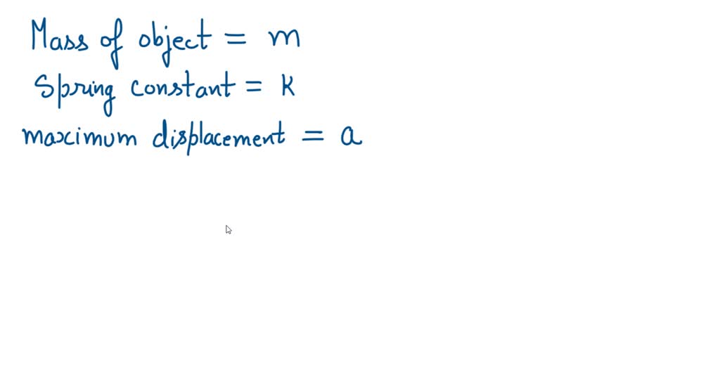 SOLVED: A mass m attached to a horizontal massless spring with spring ...