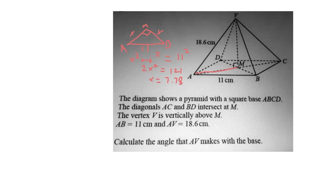SOLVED: The diagram shows a pyramid with a square base ABCD. The diagonals AC and BD intersect ...