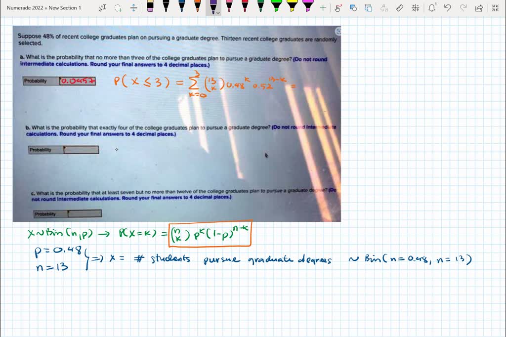 SOLVED: Suppose 48% of recent college graduates plan on pursuing a ...