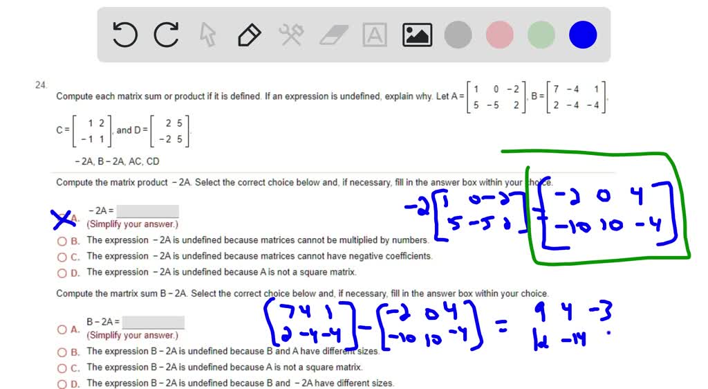 SOLVED: Compute each matrix sum or product if it is defined. If an ...