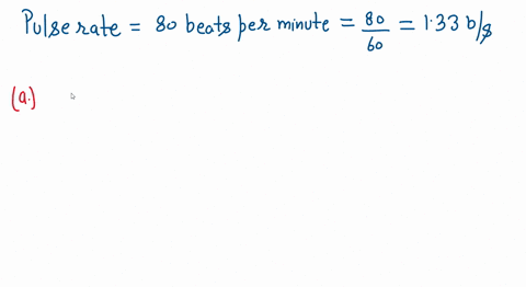 Suppose Galileo's pulse rate was 75 beats per minute. a. How many beats ...
