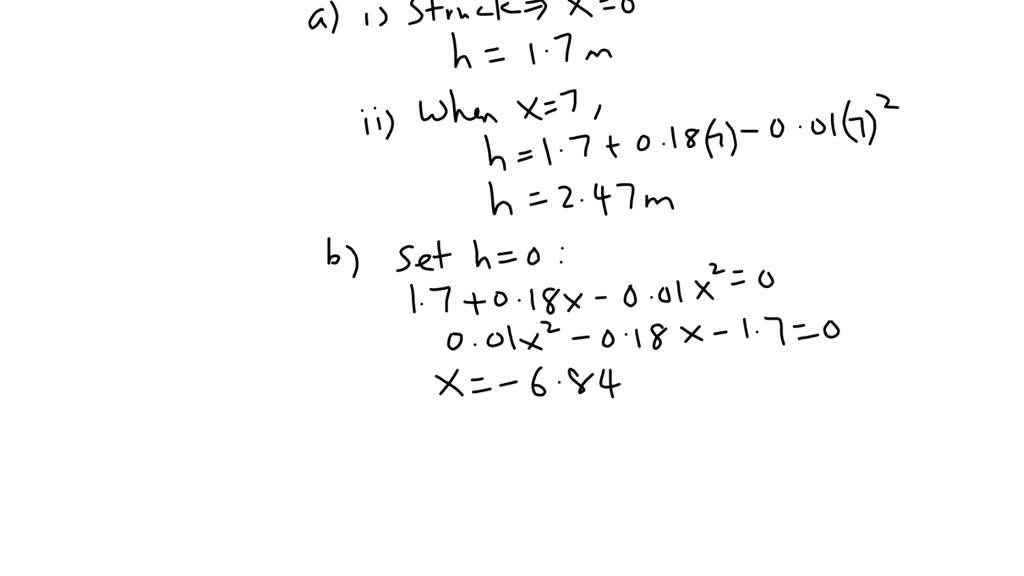 Solved H 0 7 0 18 0 01x Where H In Metres Is The Height Of A