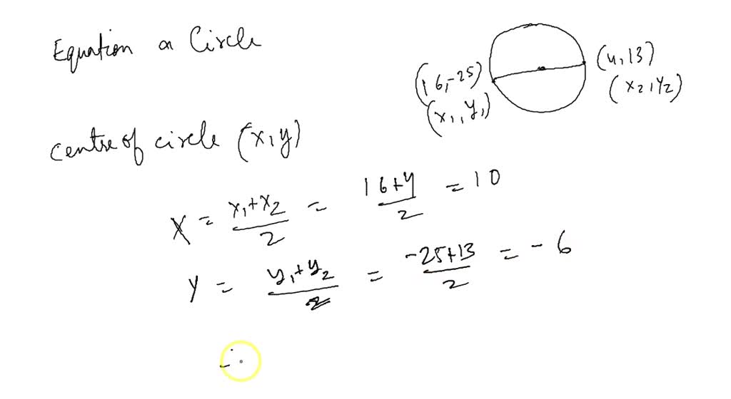 SOLVED: A circle in the xy-plane has a diameter with endpoints at (16,-25) and (4,13). Which of ...