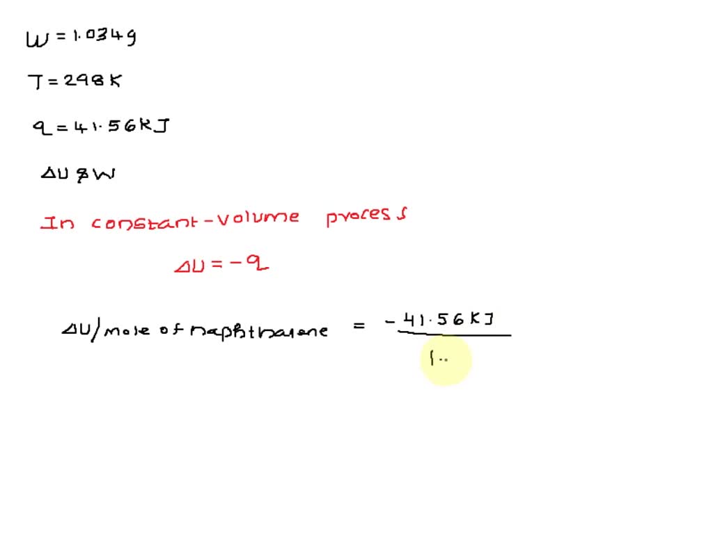 SOLVED: When 1.034 g of naphthalene (C10H8 ) is burned in a constant ...