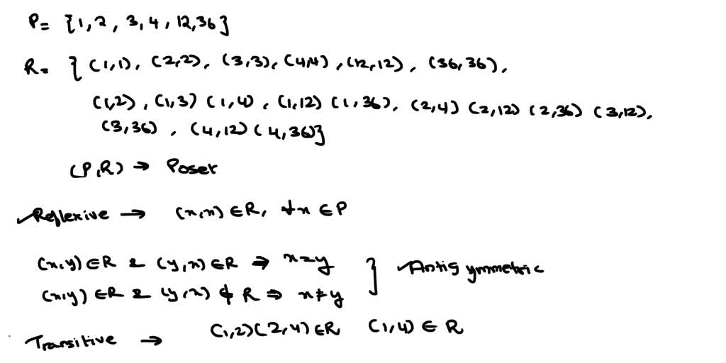 SOLVED: Let P = 1, 2, 3, 4, 12, 36 and the relation set R = (1, 1), (2, 2), (3, 3), (4, 4), (12 ...