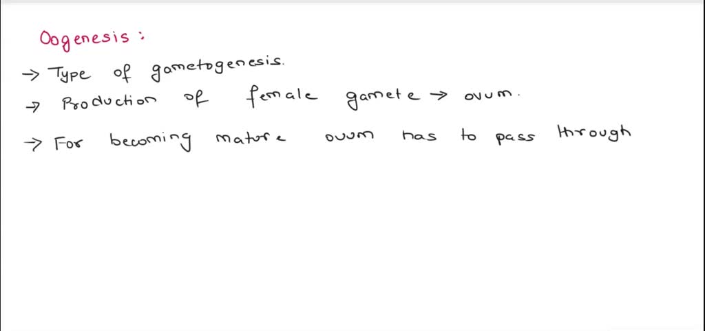 SOLVED: What is oogenesis? Give a brief account of oogenesis.