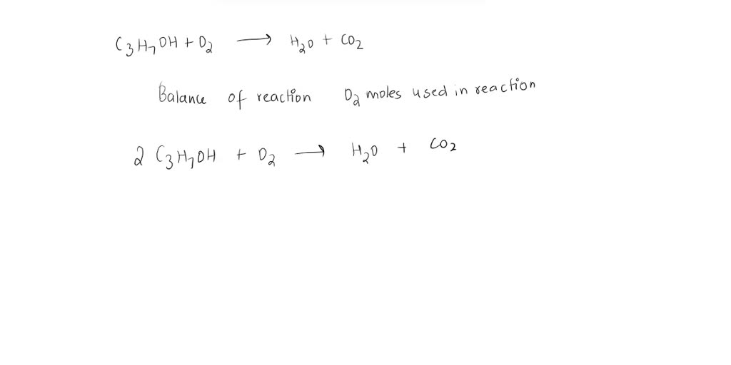 SOLVED: C3H7OH is an alcohol. It reacts (burns) with oxygen (O2) to ...