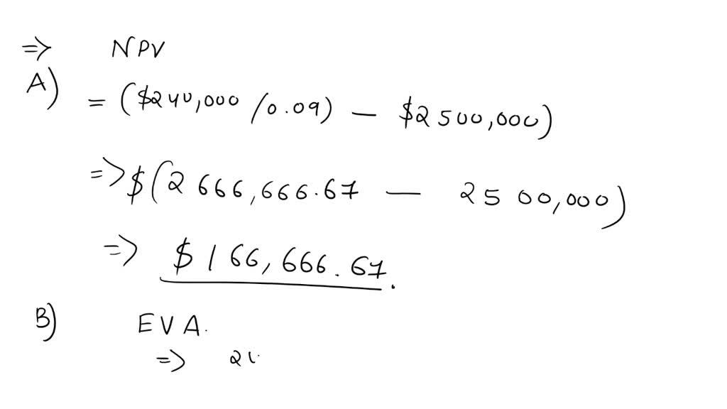 SOLVED: (b) Calculate the payback period for the project. (c) Calculate the net present value ...