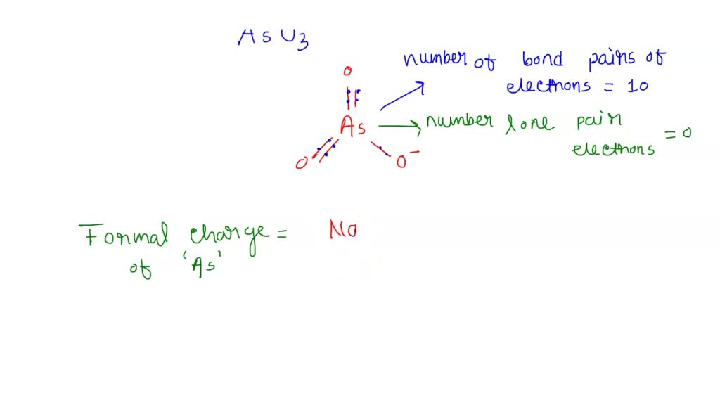 SOLVED: QUESTION 6 What is the formal charge on As in AsO 3 ? You must ...