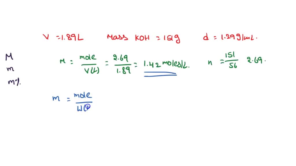 SOLVED: A 1.89 L aqueous solution of KOH contains 151 g of KOH The solution has a density of 1. ...