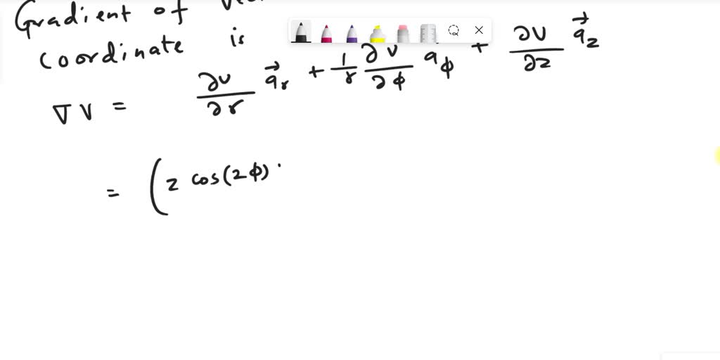 Solved Determine The Gradient Of The Scalar Field In Cylindrical