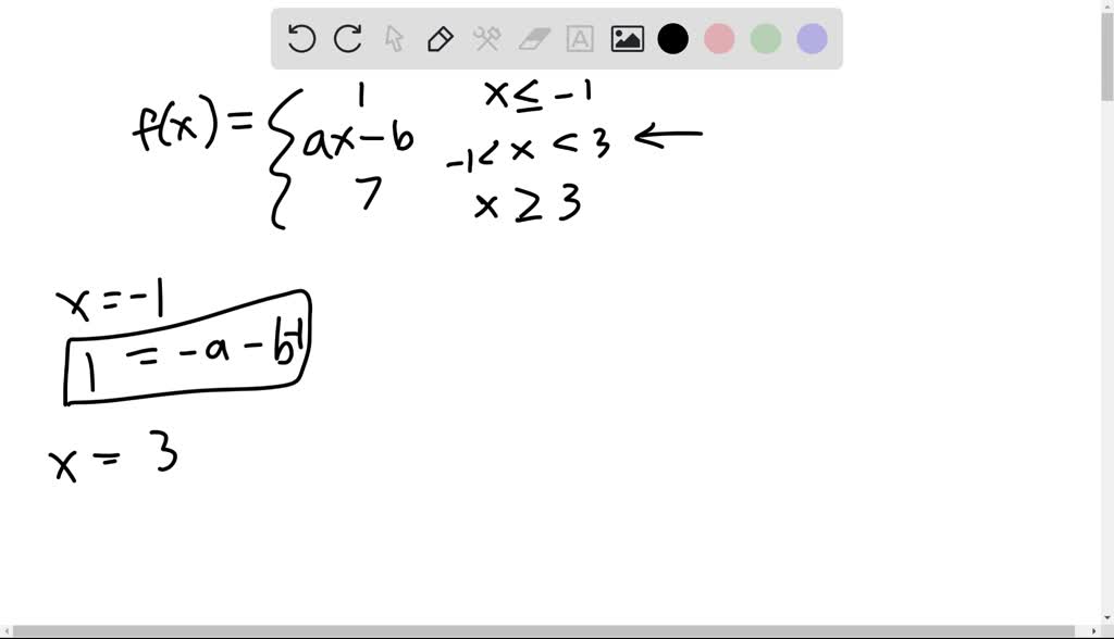 SOLVED: For what values of a and b is the following function continuous at = 'every x? 2 XS -1 f ...
