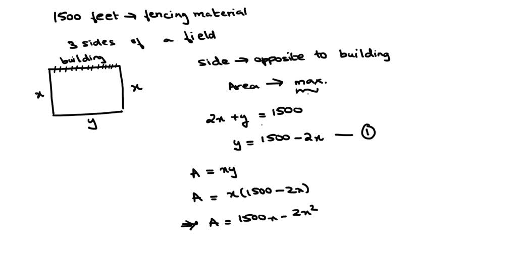 SOLVED: A rectangular field; bounded on one side by a building, is to be fenced on the other ...